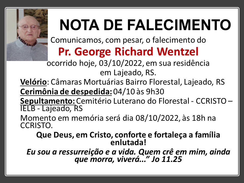 Comunicado de falecimento do pastor emérito George Richard Wentzel ...